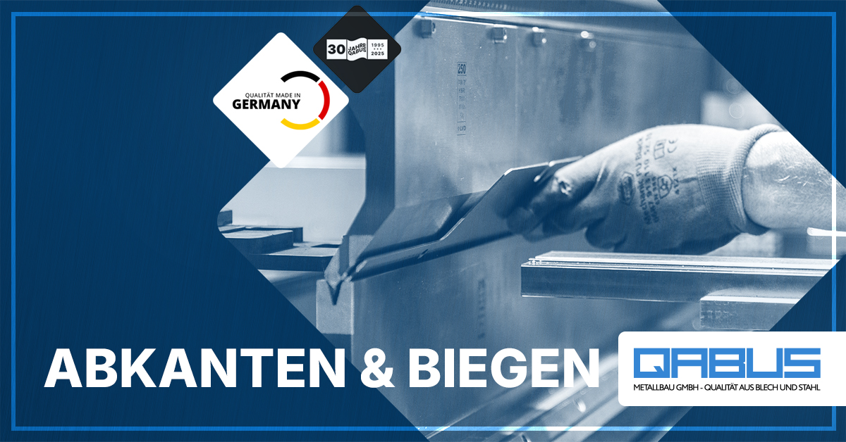 Abkanten und Biegen · QABUS Metallbau GmbH, Regenstauf